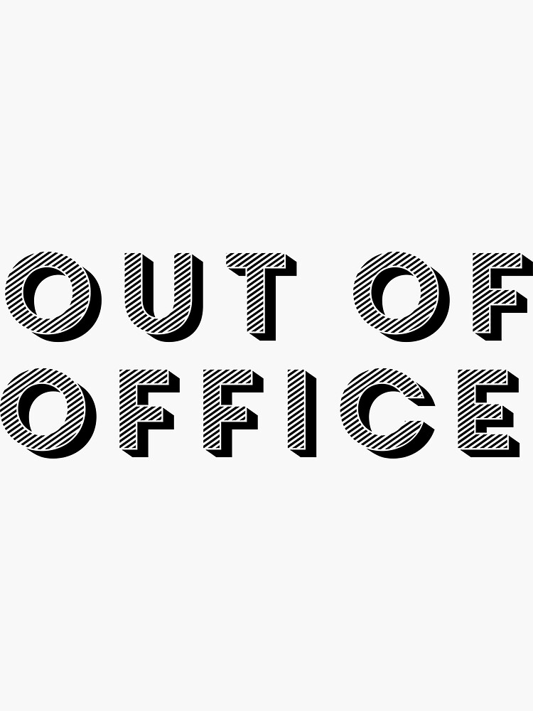 "Out of Office, Vacation, No Email , Type Design" Sticker for Sale by ...
