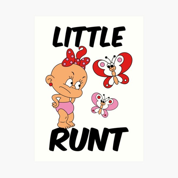 Runt Art Prints | Redbubble
