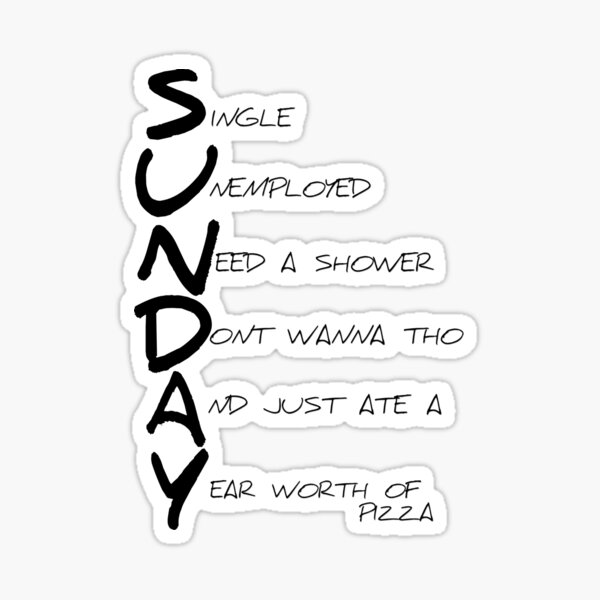 "SUNDAY Motto" Sticker for Sale by valerielongo | Redbubble