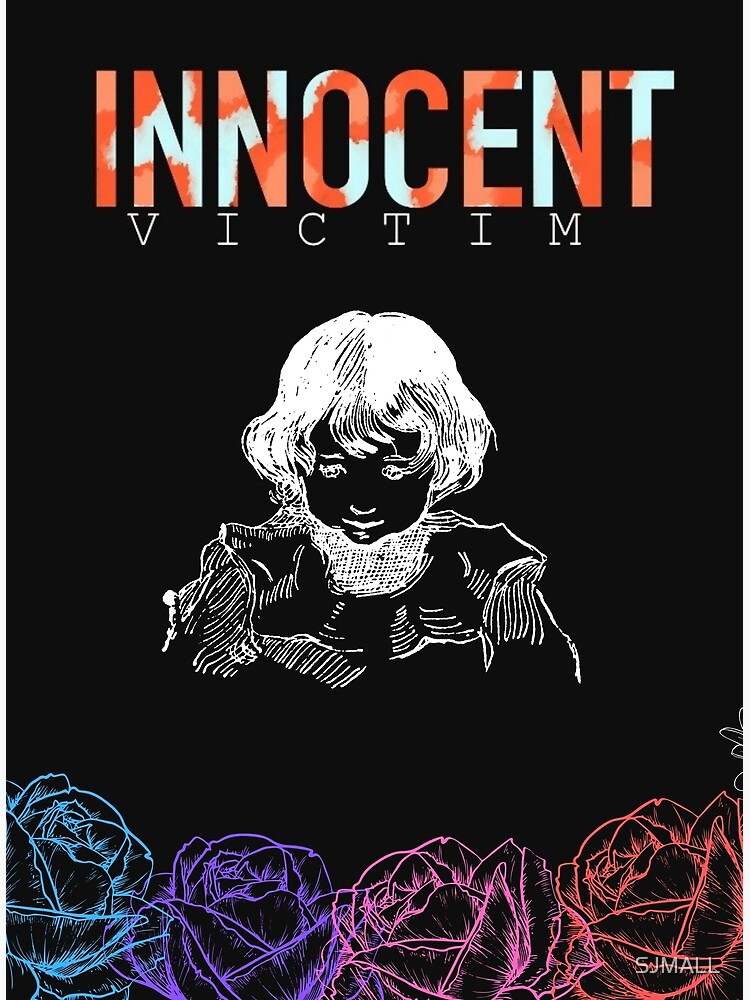 "INNOCENT VICTIM , INNOCENT , Dark INNOCENT " Poster for Sale by SJMALL ...