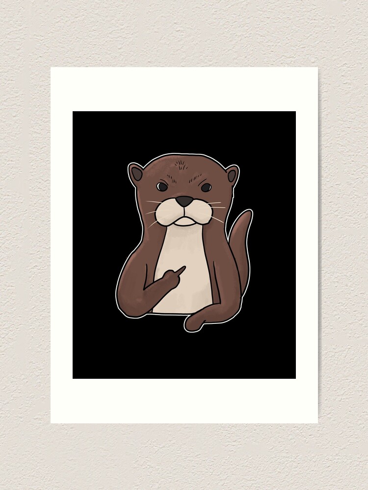 "Grumpy Otter Holding Middle Finger " Art Print for Sale by Mesyo ...