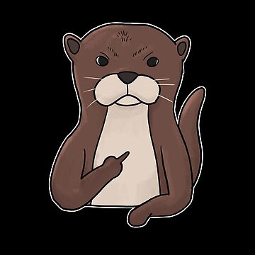 "Grumpy Otter Holding Middle Finger " Art Print for Sale by Mesyo ...