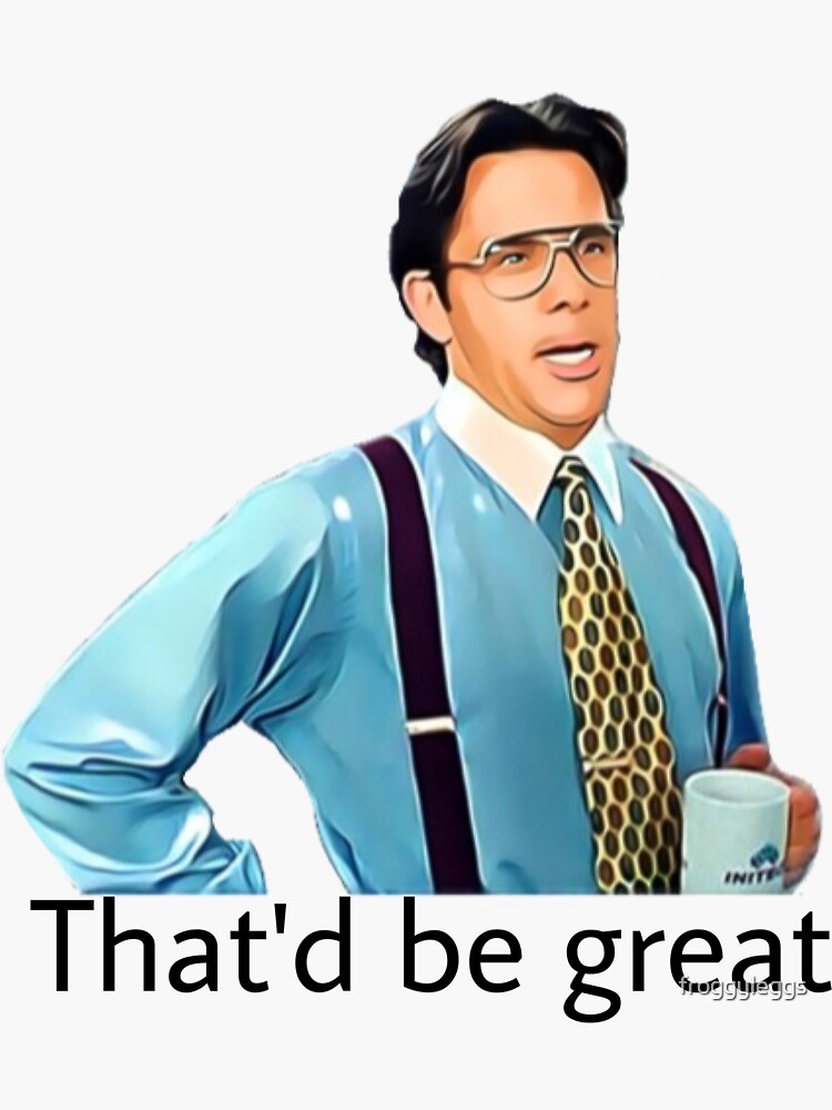 "That’ be great" Sticker for Sale by froggyleggs | Redbubble
