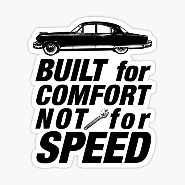 "built for comfort not for speed" Sticker for Sale by sandpiperstudio ...