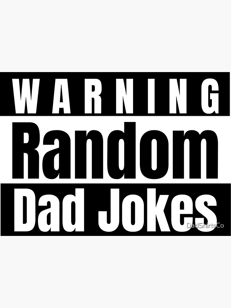 "Warning random dad jokes" Sticker for Sale by DadShirtsCo | Redbubble