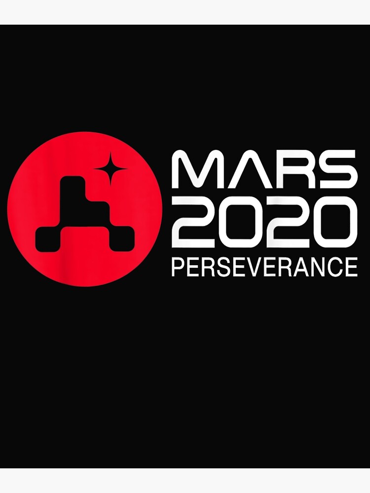 "Mars 2020 Shirt Perseverance Rover" Poster by Lukifo-Grower | Redbubble