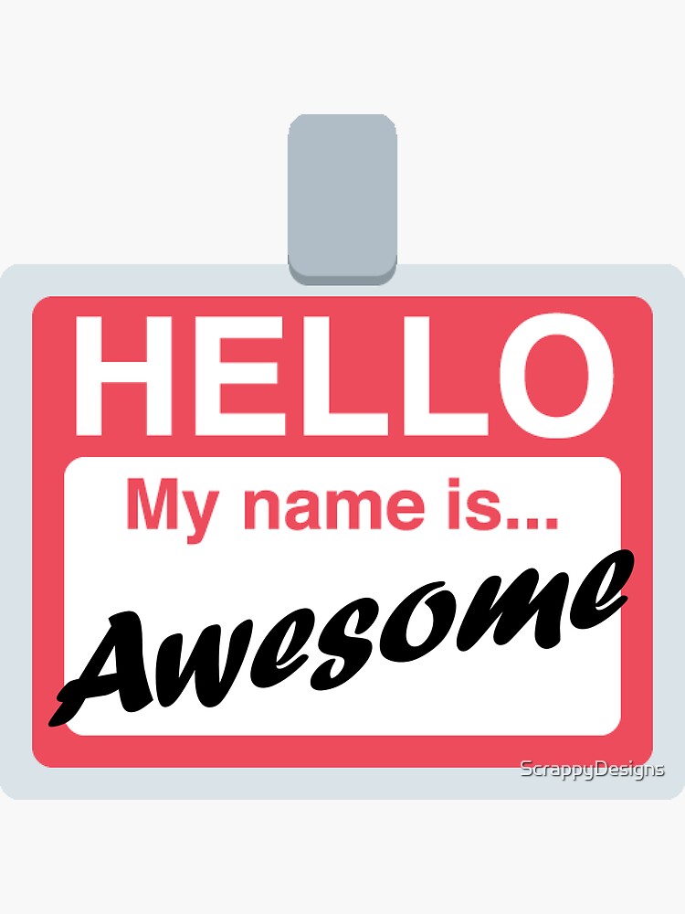 "Hello My Name is Awesome Name Badge Emoji - Customs Available ...