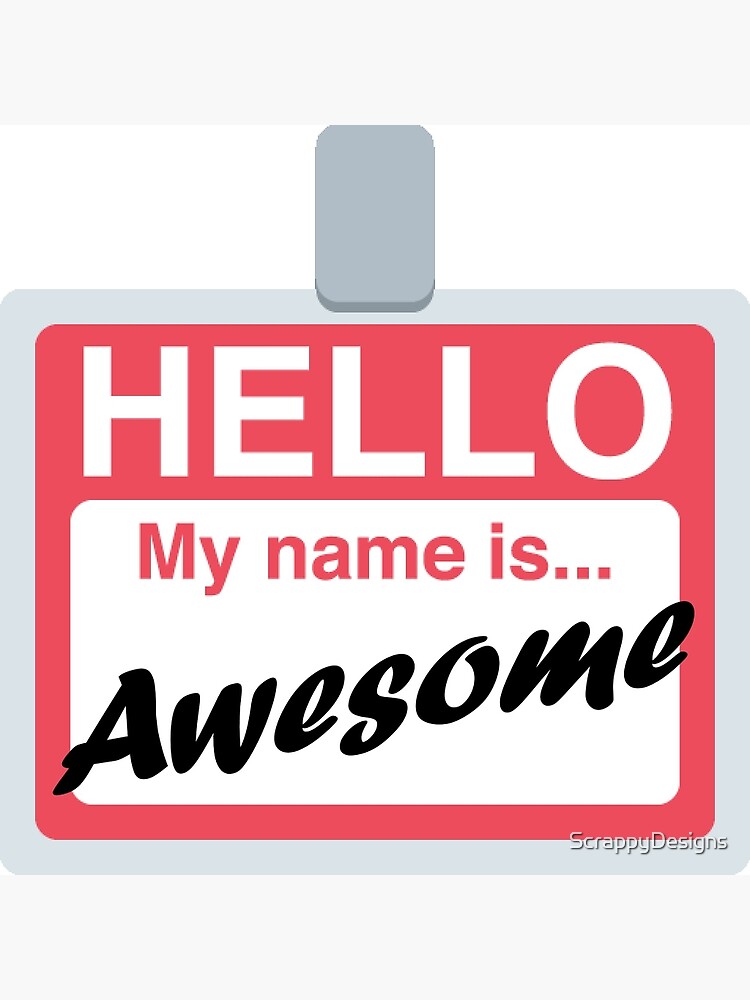 "Hello My Name is Awesome Name Badge Emoji - Customs Available ...