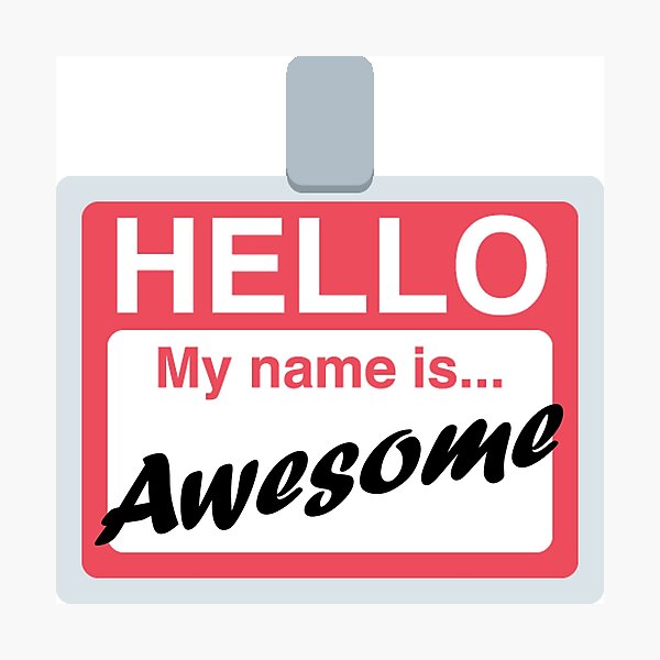 "Hello My Name is Awesome Name Badge Emoji - Customs Available ...