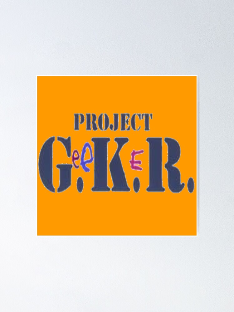 "Project Geeker Logo" Poster for Sale by jakersvelmax | Redbubble