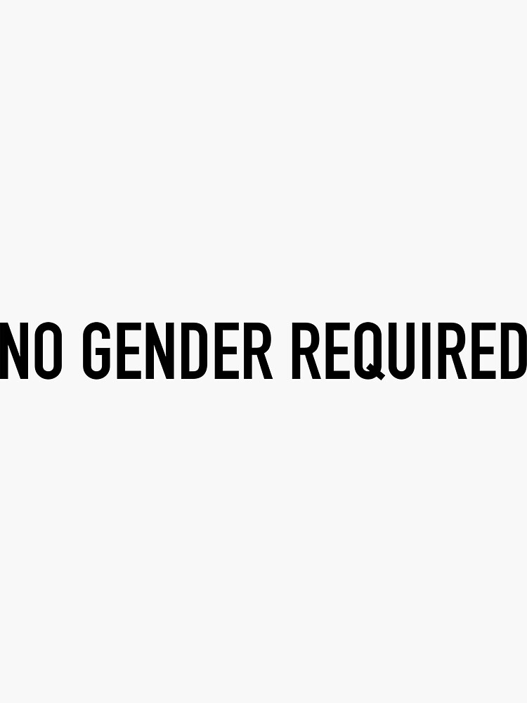 "No gender required" Sticker for Sale by creatingadam | Redbubble
