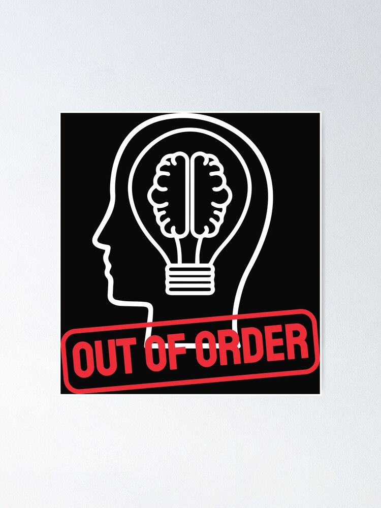 Póster «Copia de Mentally Checked - Brain Out of Order (para colores de ...