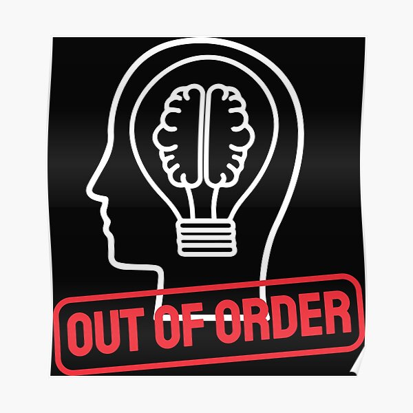 Póster «Copia de Mentally Checked - Brain Out of Order (para colores de ...