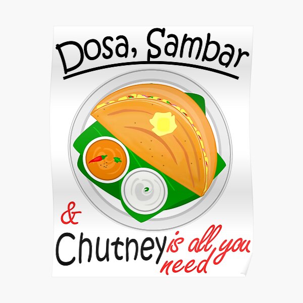 "Asia South Indian Vegan Dosa Sambar & Chutney " Poster for Sale by ...