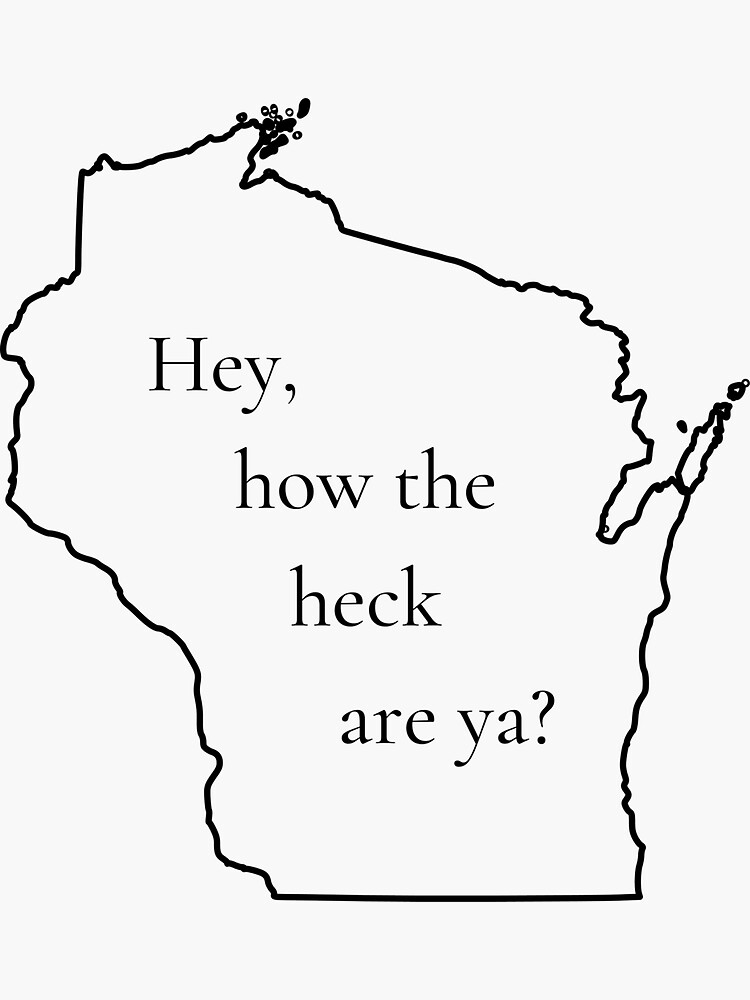 "Hey, how the heck are ya?" Sticker for Sale by mandybauer16 | Redbubble