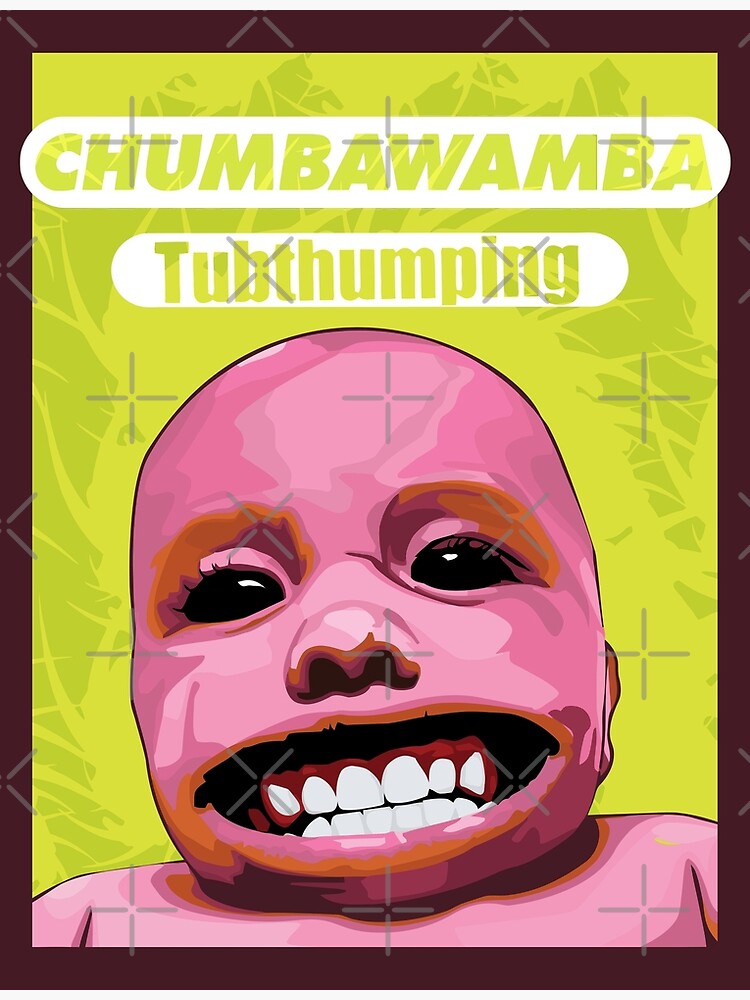 "Chumbawamba Tubthumping" Poster for Sale by TresnoIsLove | Redbubble