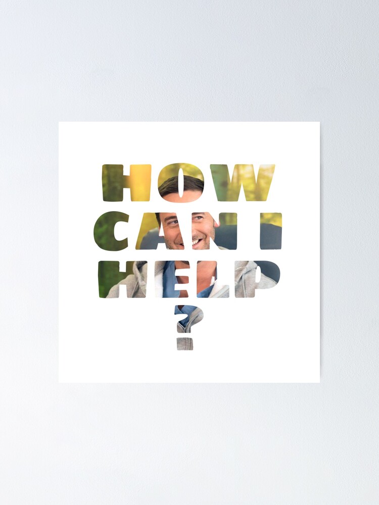 "How can I help- Max Quotes " Poster for Sale by Mercees | Redbubble