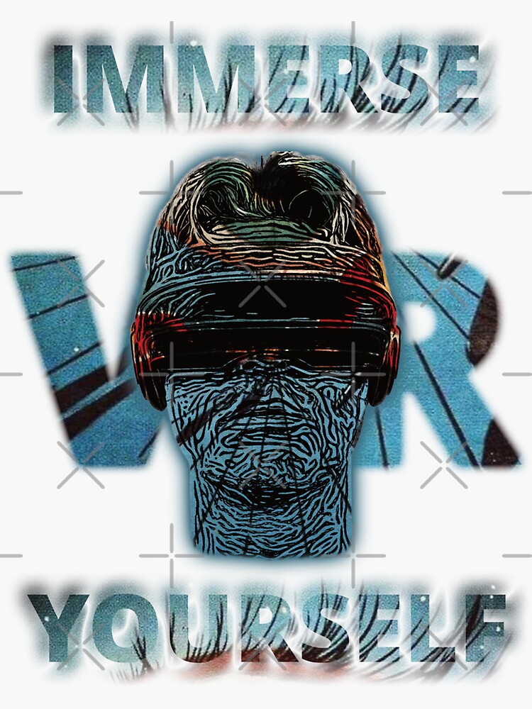 "Immerse Yourself in VR" Sticker for Sale by ArtReturns | Redbubble