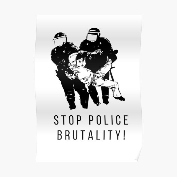 "Stop Police Brutality" Poster for Sale by luckyturtles | Redbubble