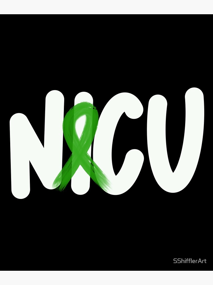"NICU Green Ribbon" Poster by SShifflerArt | Redbubble