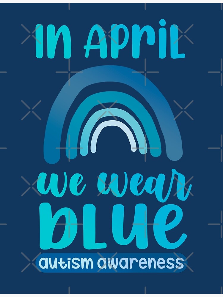 "In April We Wear Blue" Poster by sadieillust | Redbubble
