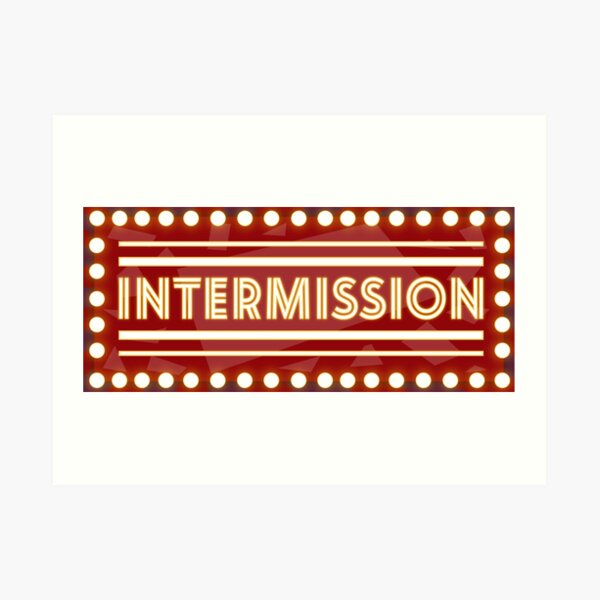 "Intermission" Art Print for Sale by SuttonStudios | Redbubble