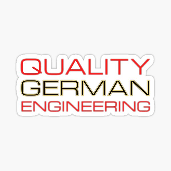 "Quality German Engineering Print" Sticker for Sale by KGunz | Redbubble