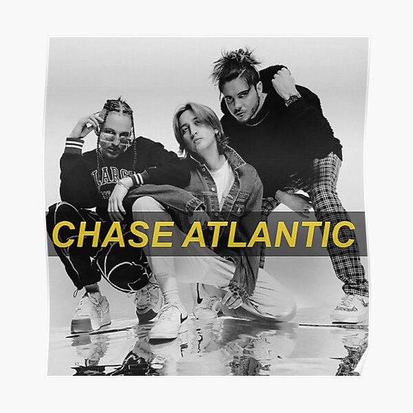 Chase Atlantic Posters | Redbubble