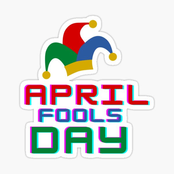 "Happy april fools day 2021" Sticker by Nadie2000 | Redbubble