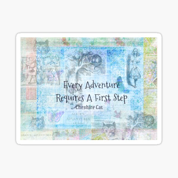 "Alice in Wonderland "Every Adventure Requires A First Step" Quote ...