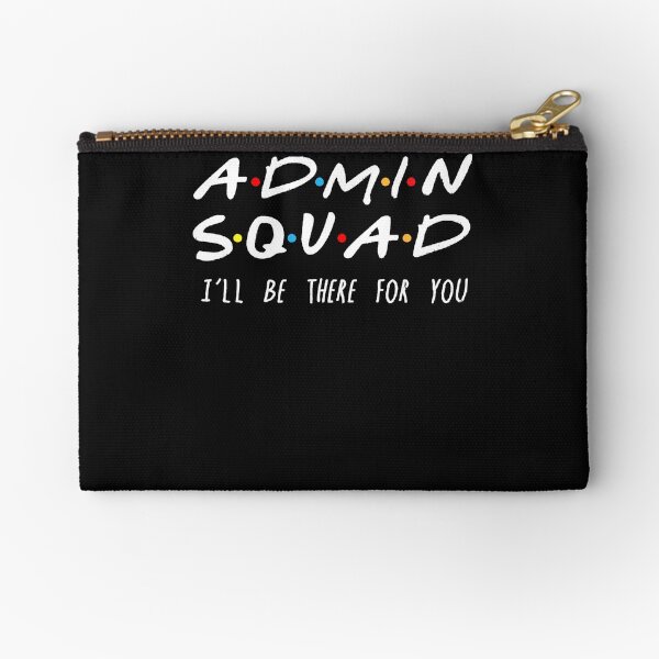 "Admin Squad I'll Be There For You Gift For Admin Premium T-Shirt ...
