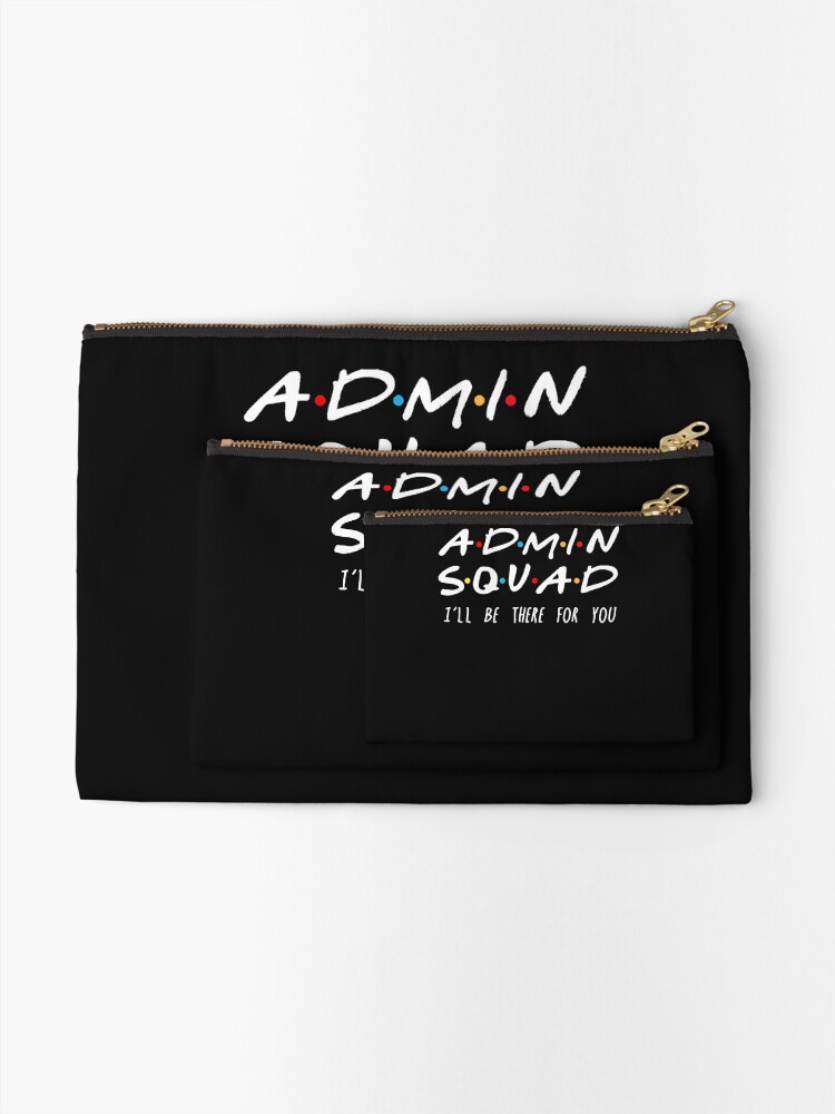 "Admin Squad I'll Be There For You Gift For Admin Premium T-Shirt ...