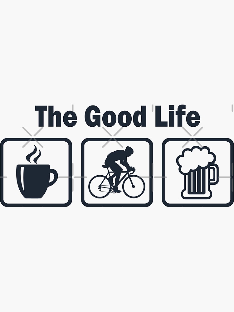 "Funny Cycling The Good Life" Sticker by BeyondEvolved | Redbubble
