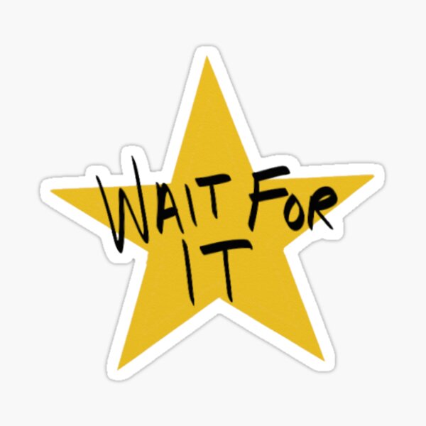 Hamilton Wait For It Gifts & Merchandise | Redbubble