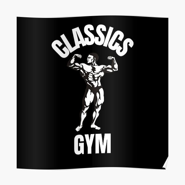 "Classics Gym Classic Fitness Bodybuilding Oldschool Physique" Poster ...