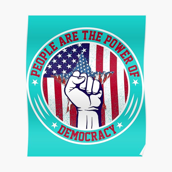 "People are the power of democracy " Poster for Sale by svtu70 | Redbubble