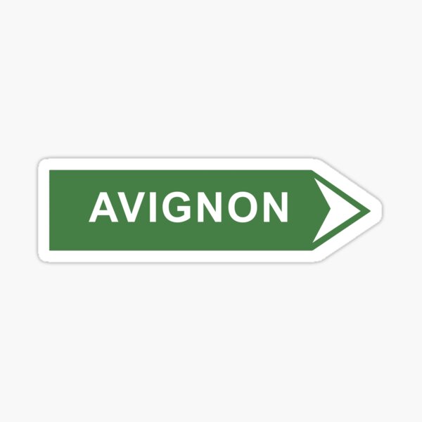 "Avignon Road Sign" Sticker for Sale by Gina-Driada | Redbubble