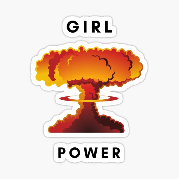 "GIRL POWER NUKE" Sticker for Sale by BOSSERY | Redbubble