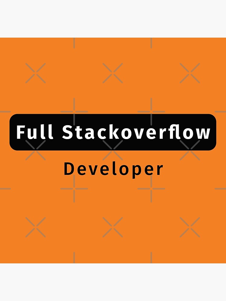 "Full Stackoverflow Developer - Funny Programming Jokes" Poster for ...