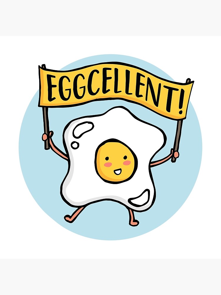 "Eggcellent Job Congratulations Illustration With Egg" Poster for Sale ...