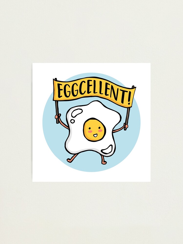 "Eggcellent Job Congratulations Illustration With Egg" Photographic ...
