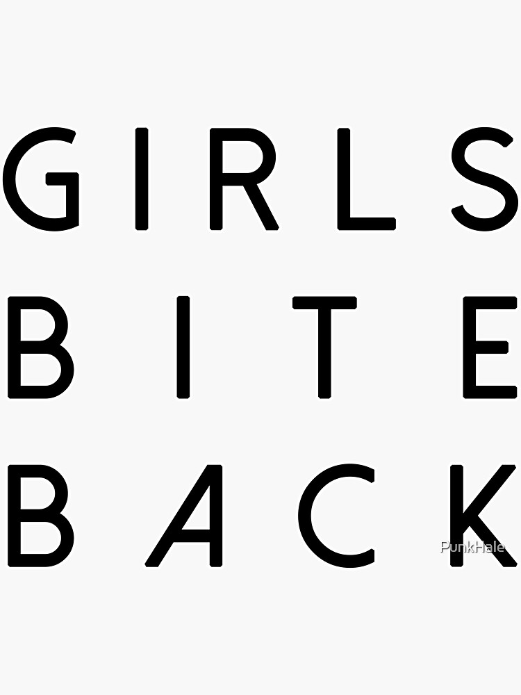 "Girls Bite Back" Sticker by PunkHale | Redbubble