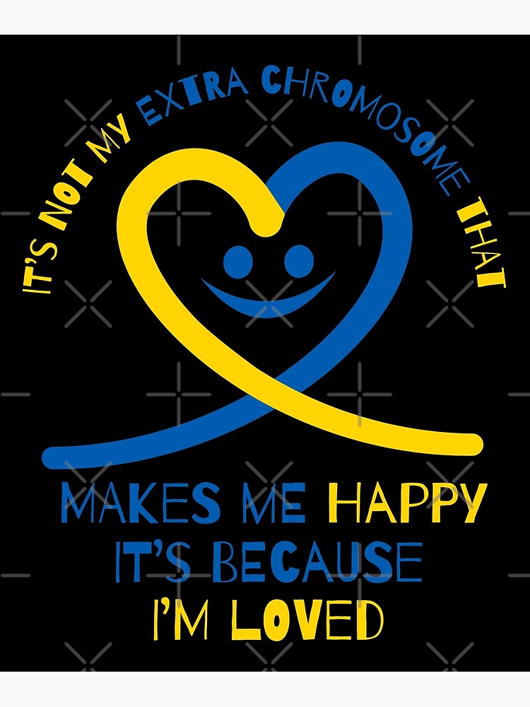 Down Syndrome Inspirational Quotes World Down Syndrome Day " Poster