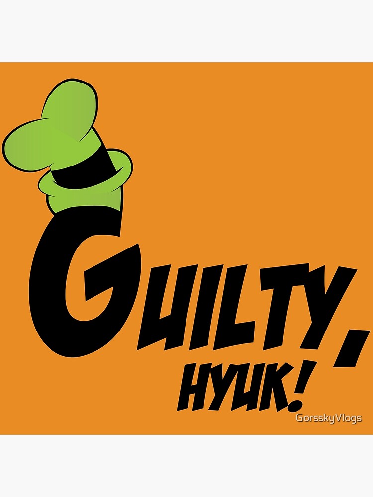 "Guilty Goofy" Poster for Sale by GorsskyVlogs | Redbubble