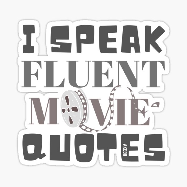"MOVIE QUOTES" Sticker for Sale by Shadeofblue4u | Redbubble
