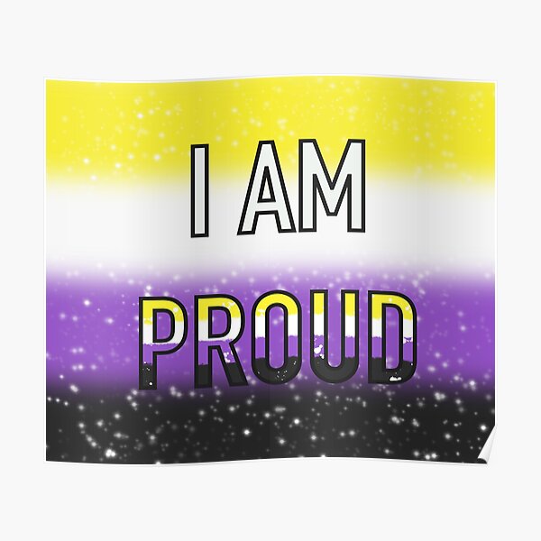 Non Binary I Am Proud Pride Flag Poster For Sale By Yourrubyfren