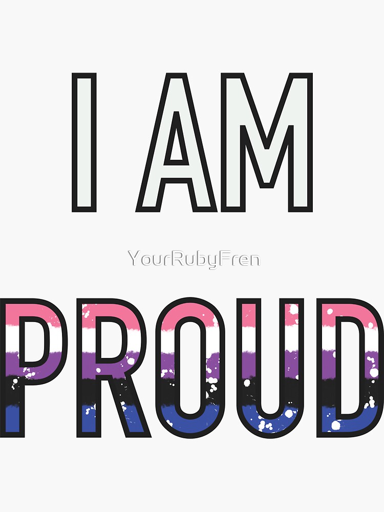 Genderfluid I Am Proud Pride Flag Sticker For Sale By Yourrubyfren