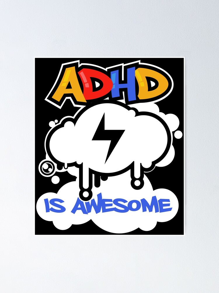"ADHD Is Awesome, graffiti design, 2021 Funny Gift" Poster for Sale by ...