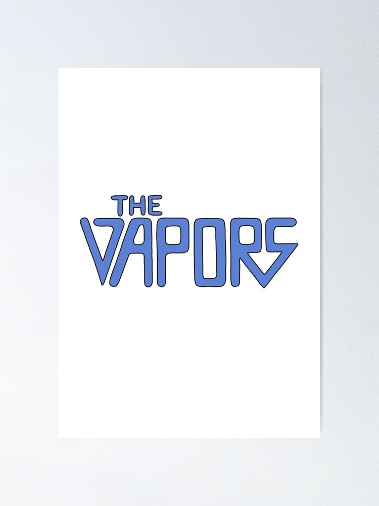 "The Vapors" Poster for Sale by denisn | Redbubble