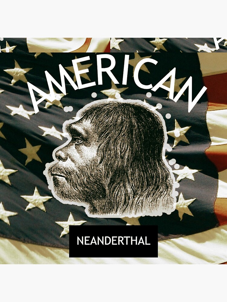 "American Neanderthal United States" Sticker for Sale by STERENA ...